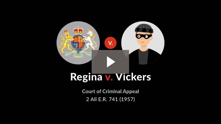 R. v. Vickers, 2 All E.R. 741 (1957): Case Brief Summary - Quimbee