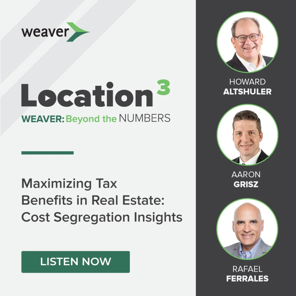 Tax Benefits in Real Estate: Cost Segregation Podcast | Weaver