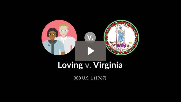 Loving v. Virginia, 388 U.S. 1 (1967): Case Brief Summary - Quimbee