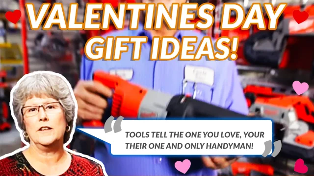 10 Valentines Tool Buying Tips for the tool lover in your life