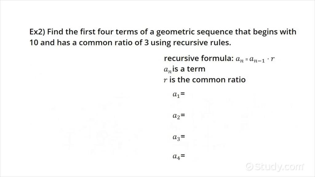 Writing Recursive Rules For Geometric Sequences Algebra