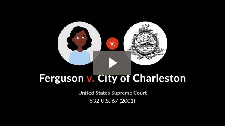 Ferguson v. City of Charleston - Case Brief - Quimbee