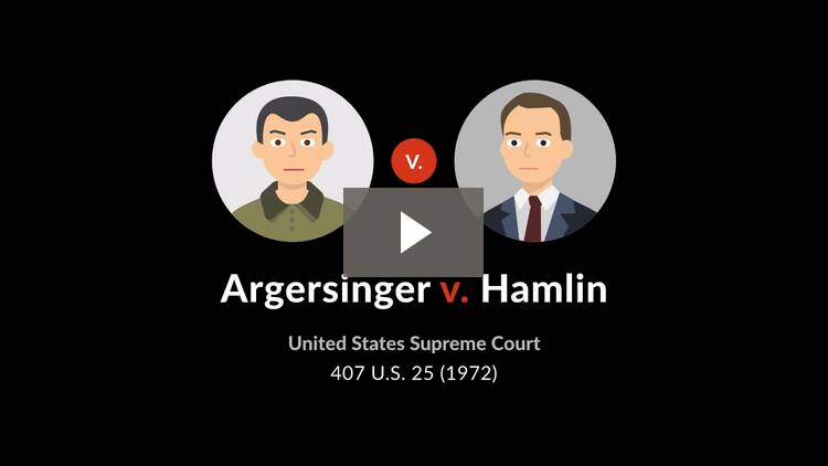 Argersinger v. Hamlin, 407 U.S. 25 (1972): Case Brief Summary - Quimbee