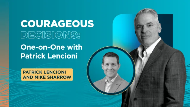 Courageous Decisions: One-on-One with Patrick Lencioni - C12