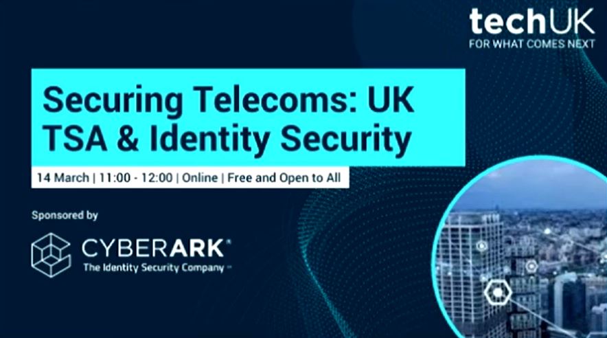 Securing Telecoms UK TSA & Identity Security