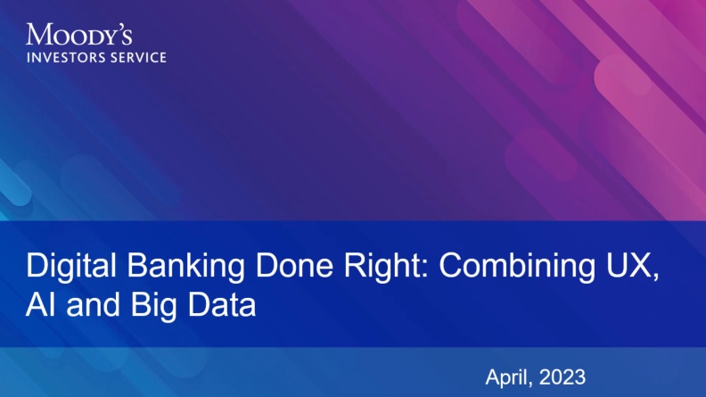 Digital Banking Done Right Combining UX, AI and Big Data | Moody's Events