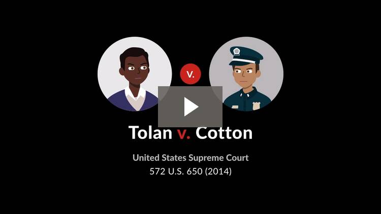 Tolan v. Cotton, 134 S. Ct. 1861 (2014): Case Brief Summary - Quimbee