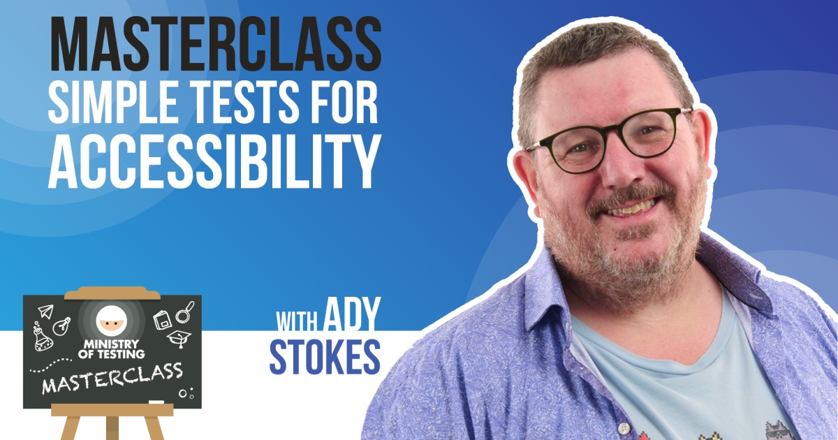 Simple Tests for Accessibility | Ministry of Testing