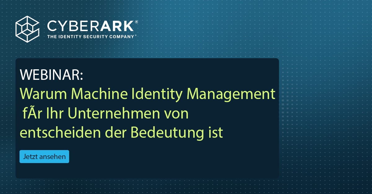 Warum Machine Identity Management fãr Ihr Unternehmen von ...