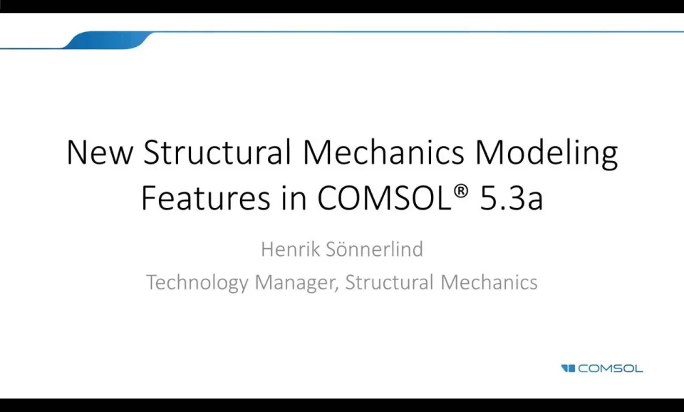 New Functionality for Modeling Structural Mechanics in COMSOL® 5.3a