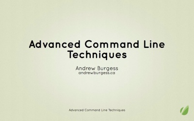 Advanced Command Line Techniques - Conclusion