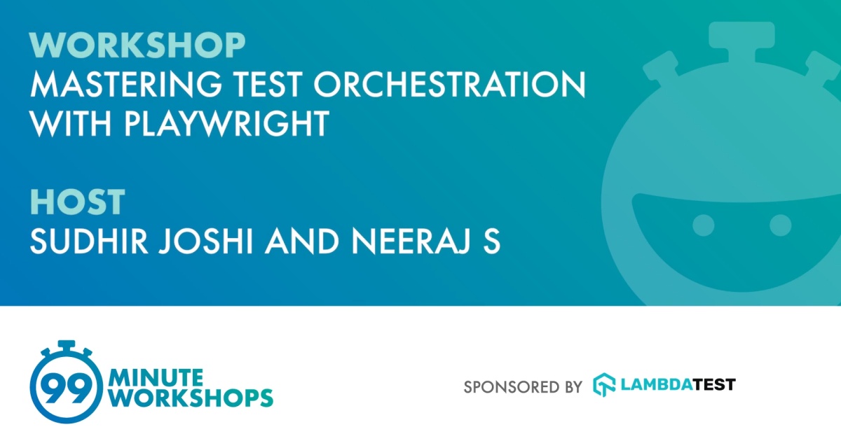 Mastering Test Orchestration with Playwright | Ministry of Testing