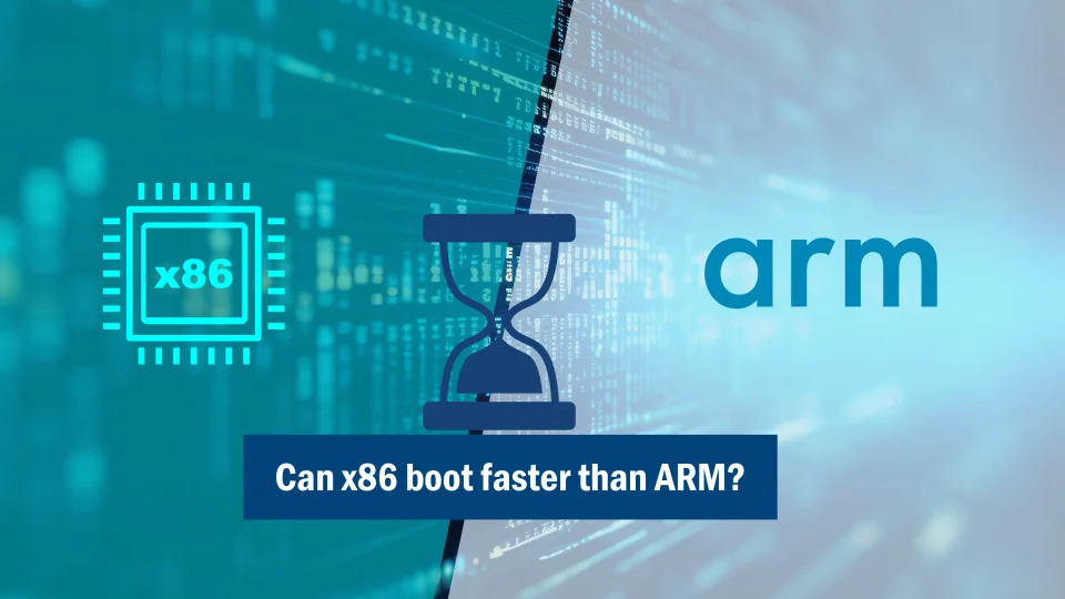 Boot time comparison: x86 vs. ARM - Videos - Advantech Connect