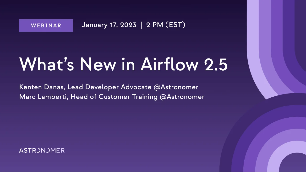 What’s New in Airflow 2.5 - Video