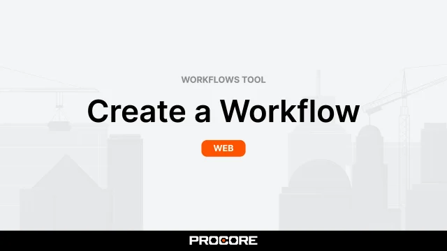 Workflows Tool - Videos - Procore
