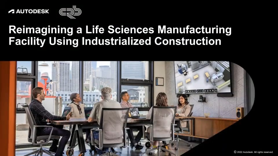 Reimagining a Life Sciences Manufacturing Facility Using Industrialized ...