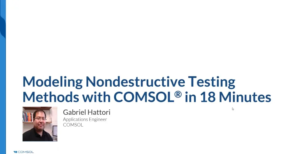 Modeling Nondestructive Testing Methods In Comsol®