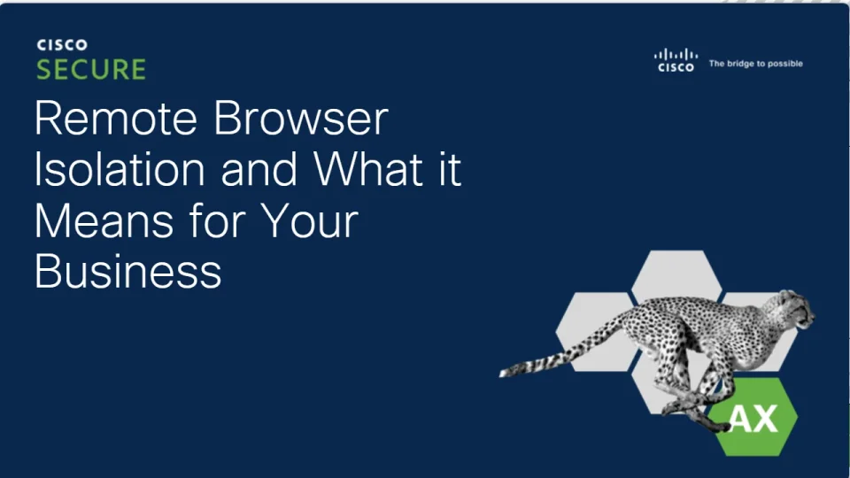 Remote Browser Isolation and What it Means for Your Business