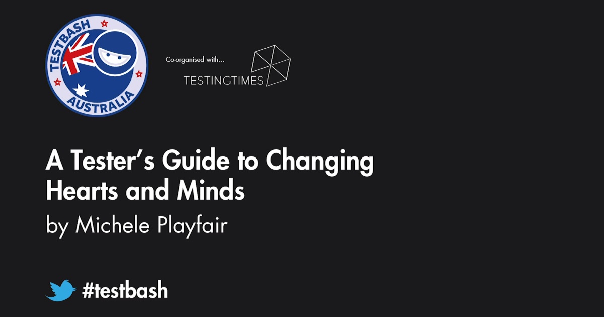 A Tester's Guide to Changing Hearts and Minds - | Ministry of Testing