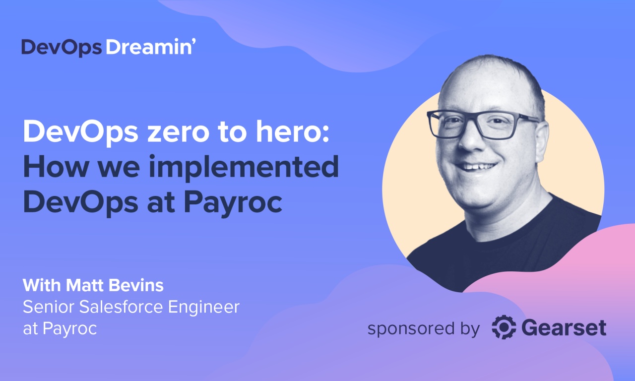 DevOps zero to hero: How we implemented DevOps at Payroc | Gearset