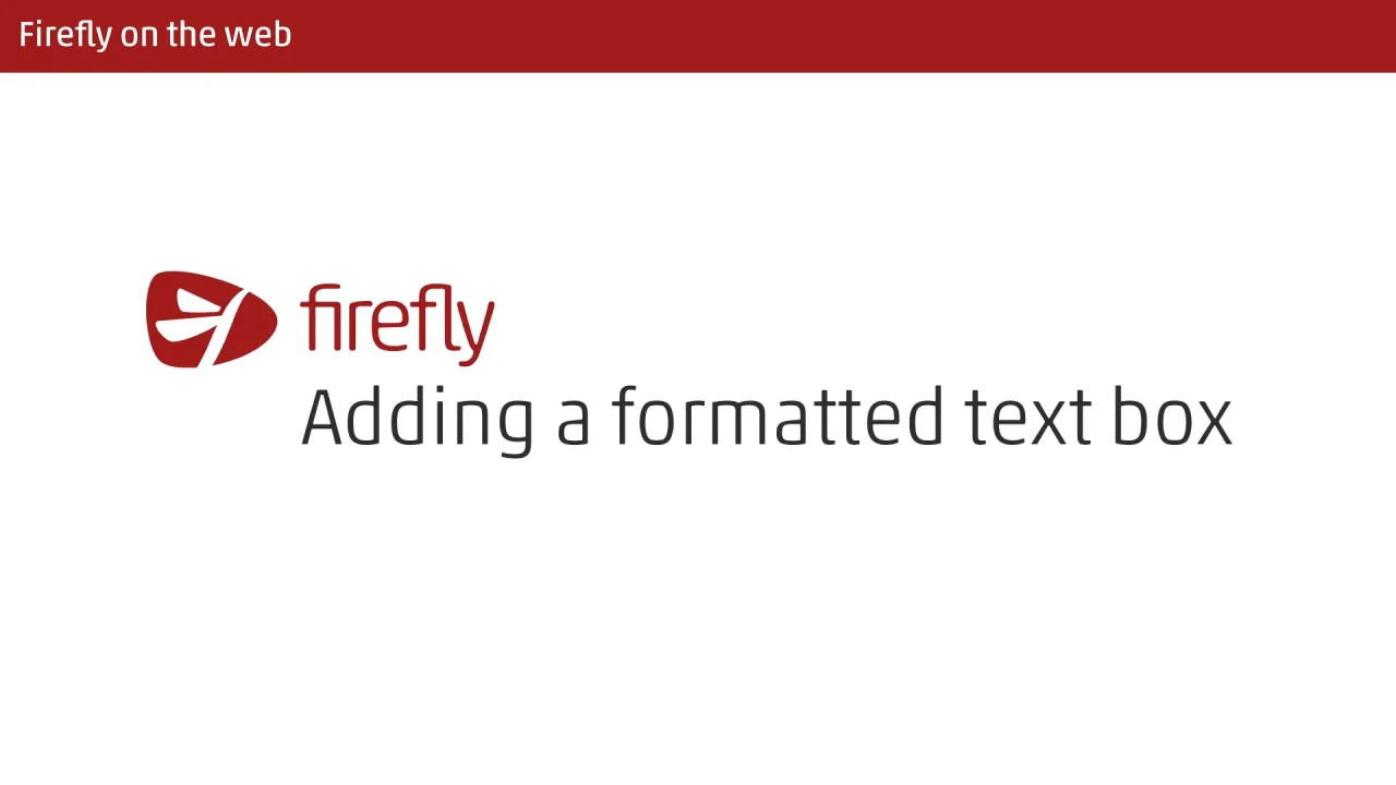 Adding and Formatting Text Content Adding and Formatting Text Content