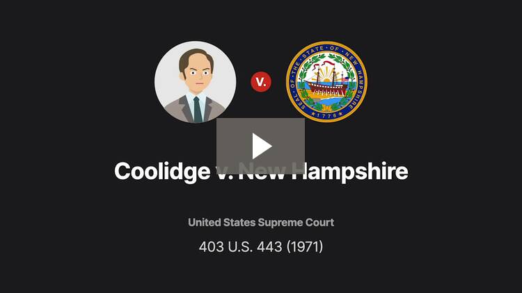 Coolidge v. New Hampshire, 403 U.S. 443 (1971): Case Brief Summary ...