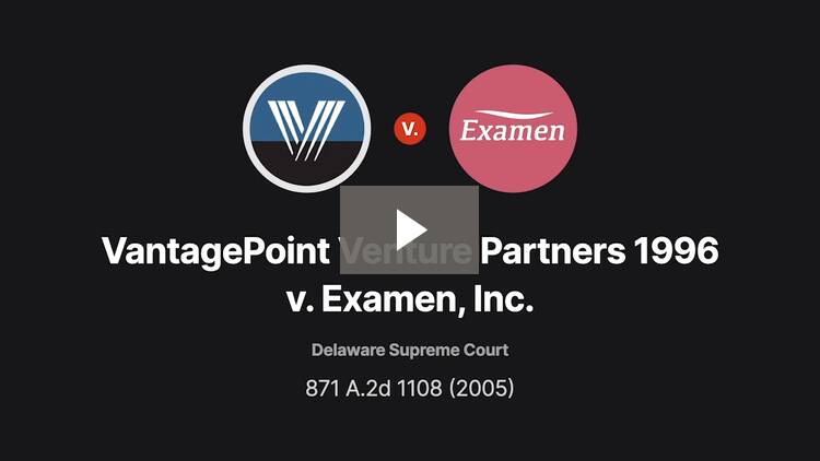 VantagePoint Venture Partners 1996 v. Examen, Inc., 871 A.2d 1108 (Del ...