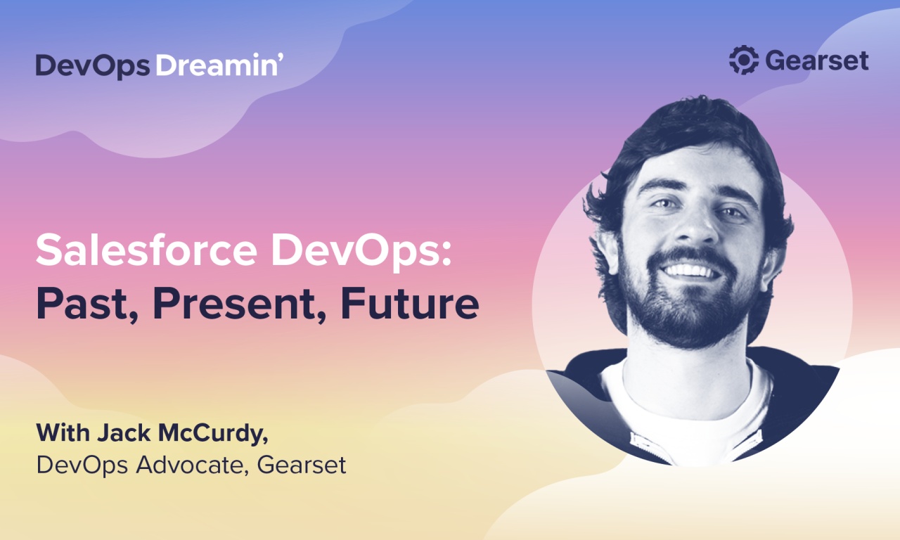 Salesforce DevOps: Past, Present, Future | Gearset