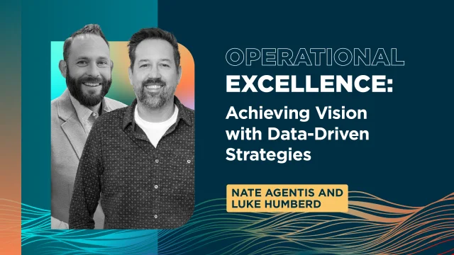 Operational Excellence: Achieving Vision with Data-Driven Strategies - C12