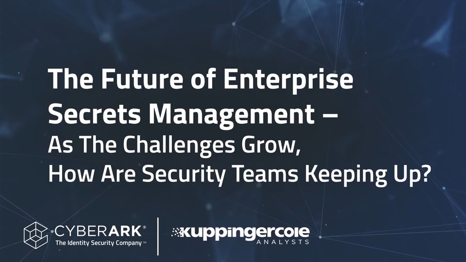 The Future Of Enterprise Secrets Management As The Challenges Grow