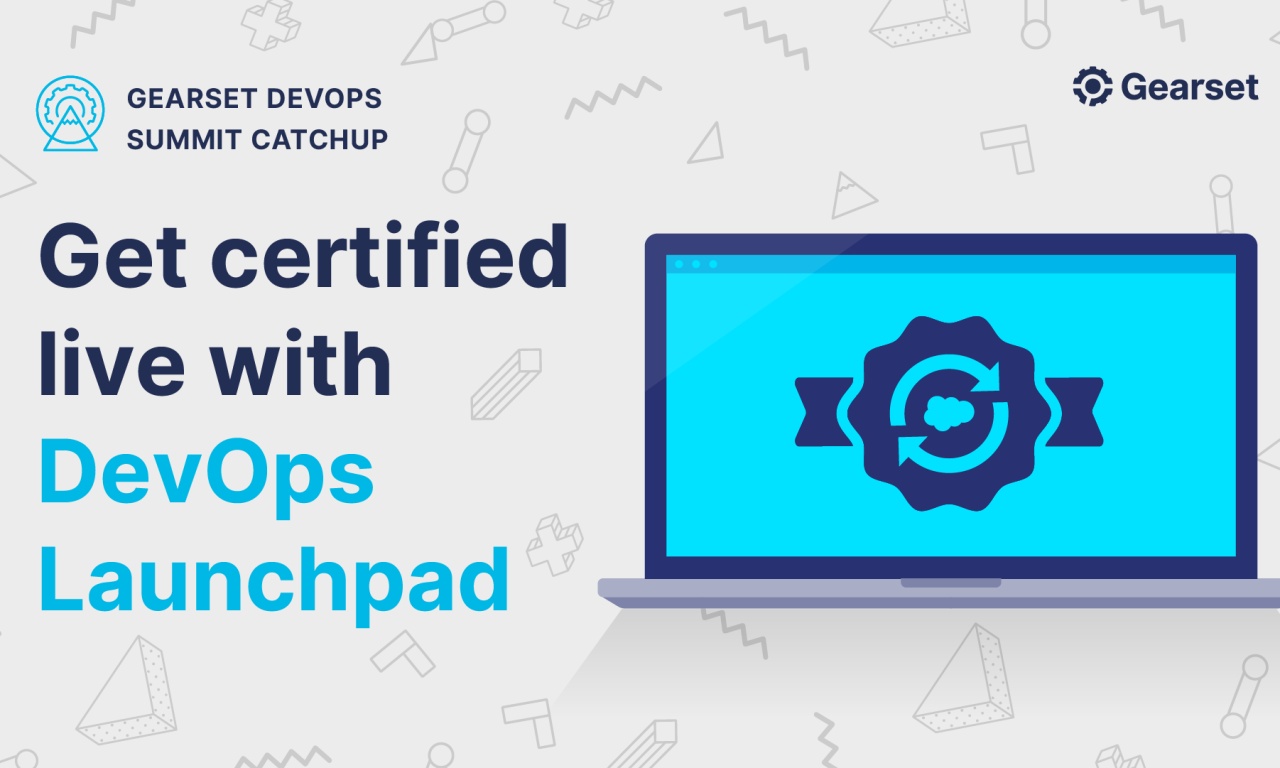 Salesforce Devops Fundamentals Summit Live Gearset