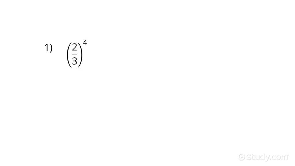 Calculating Exponents for Signed Fractions | Algebra | Study.com