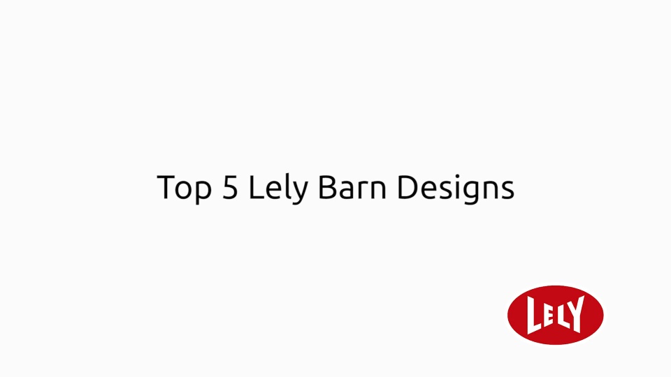 Top 5 Lely Barn Designs