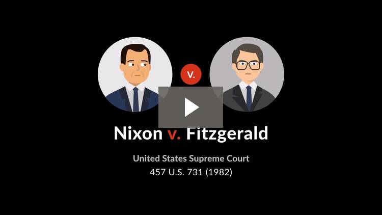 Richard Nixon v. A. Ernest Fitzgerald, 457 U.S. 731, 102 S.Ct. 2690 ...
