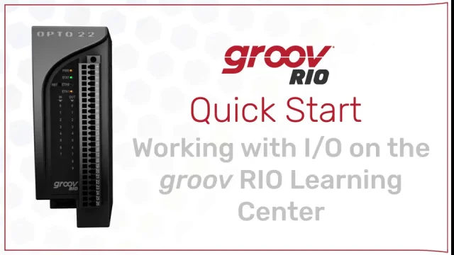 Opto22 - Video: Working with I/O on the groov RIO Learning Center