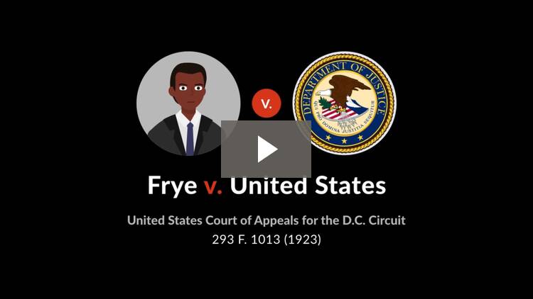 Frye v. United States, 293 F. 1013 (1923): Case Brief Summary - Quimbee