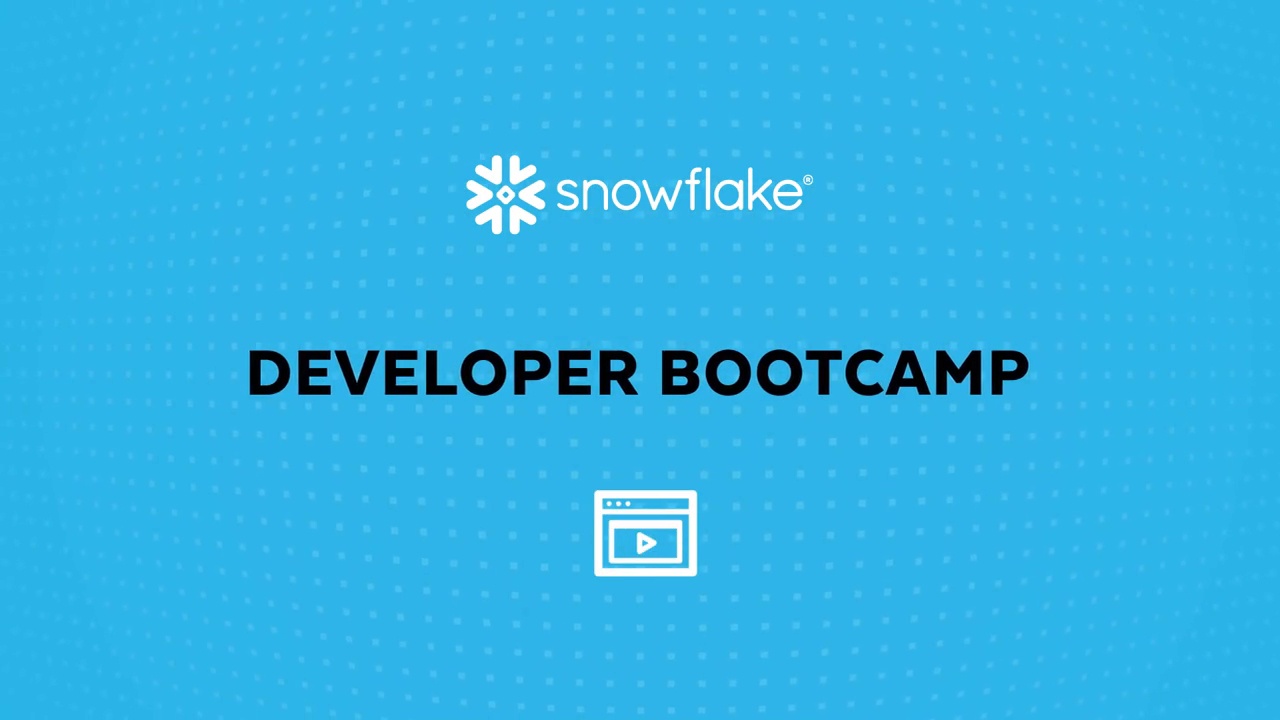 Snowflake Developer Bootcamp