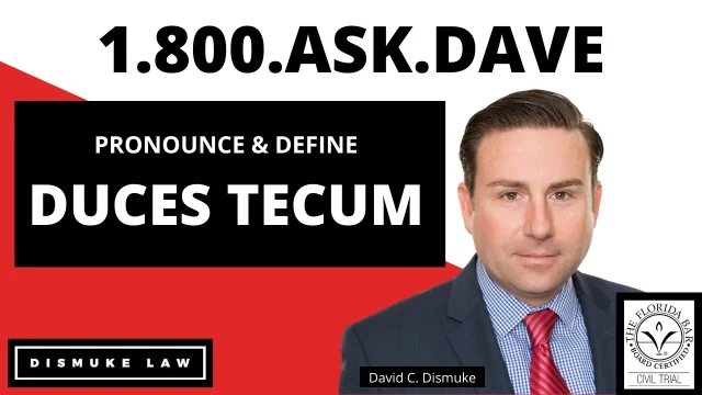 Properly Pronounce and Define Duces Tecum | Dismuke Law, PLLC