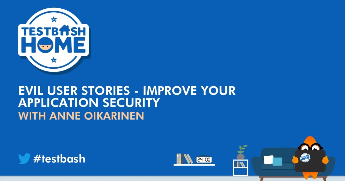 Evil User Stories - Improve Your Application | Ministry of Testing