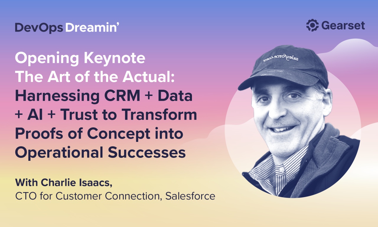 The Art of the Actual: Harnessing CRM + Data + AI + Trust to Transform Proofs of Concept into ...