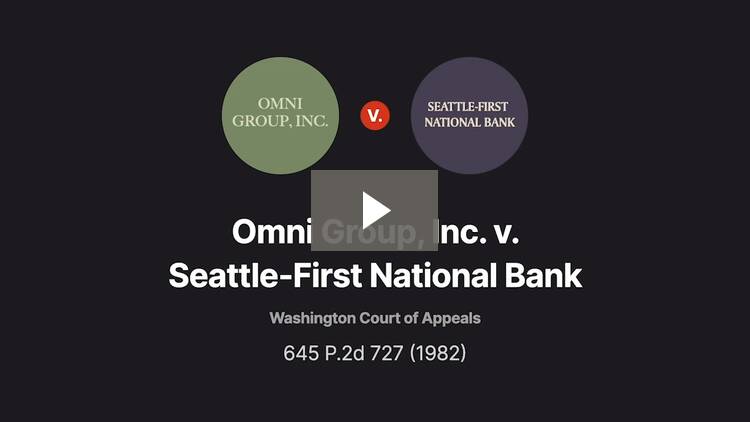 Omni Group, Inc. v. Seattle-First National Bank, 645 P.2d 727 (1982 ...