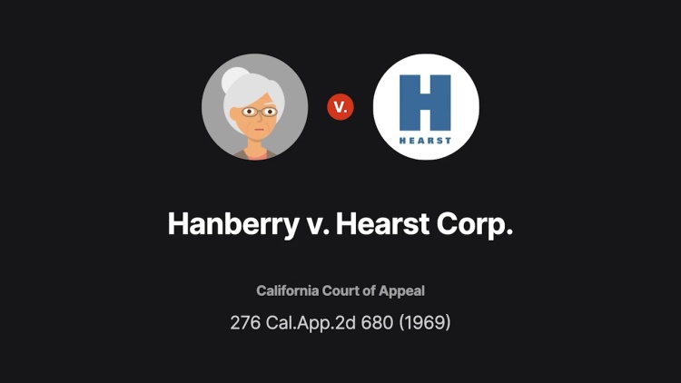 Hanberry v. Hearst Corp., 81 Cal. Rptr. 519, 276 Cal.App.2d 680 (1969 ...