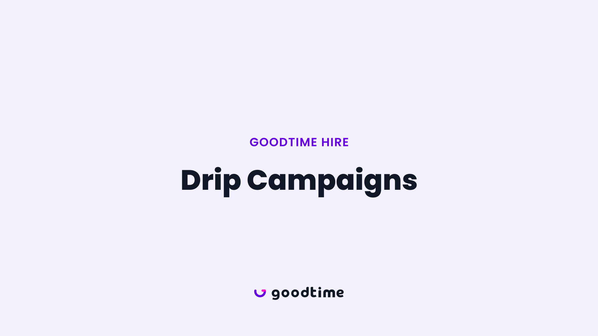 Autopilot: Hiring Workflow Automation and Drip Campaigns – GoodTime Support