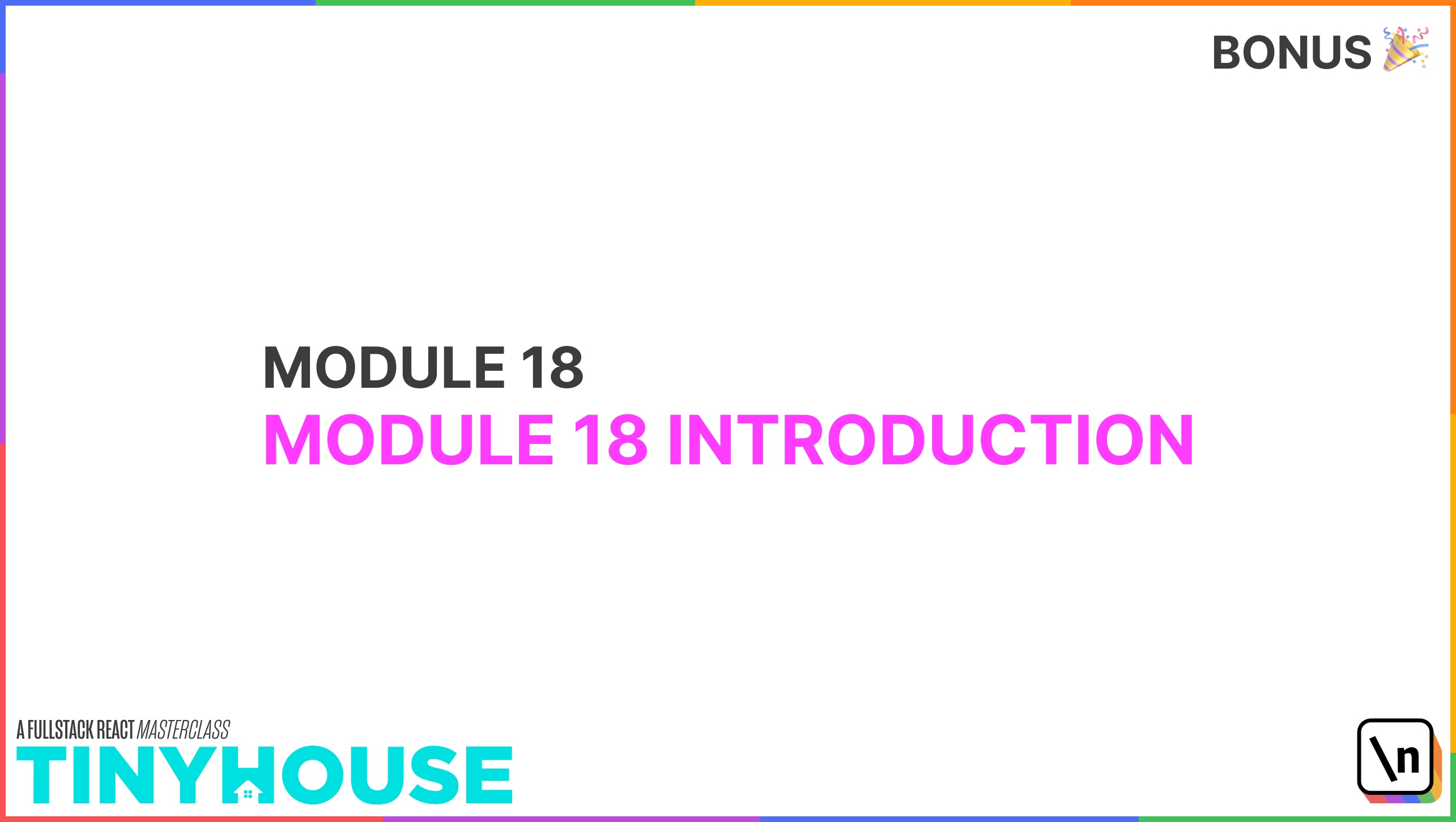 Module 18 Introduction - 19.1 | newline