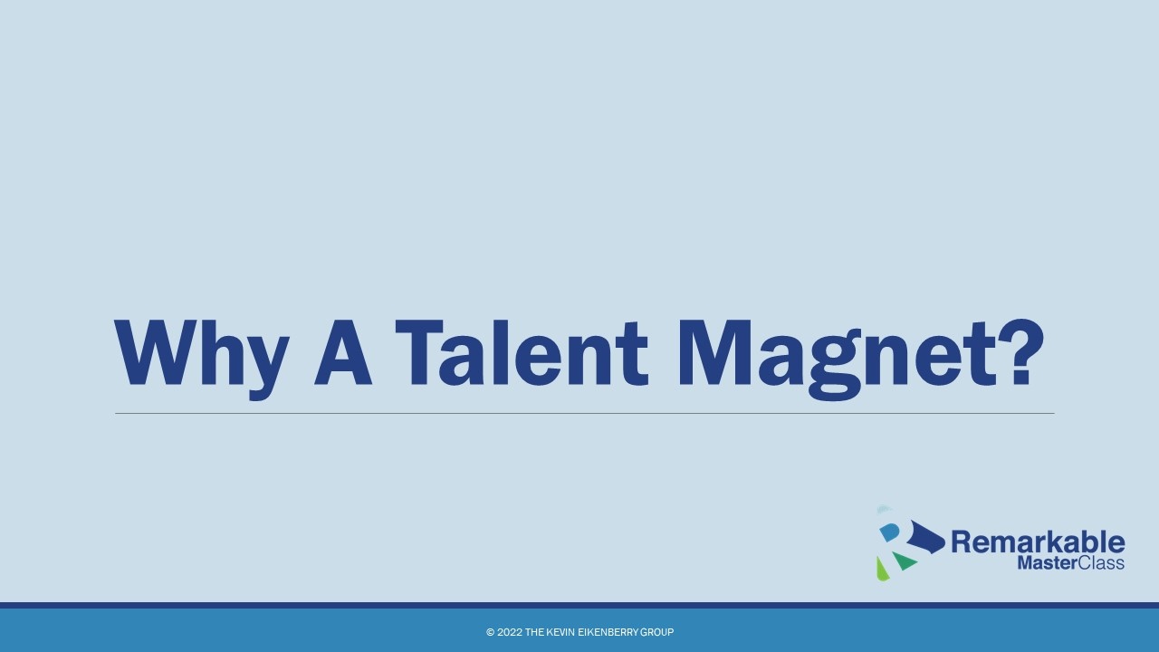 Why a Talent Magnet? – Remarkable Masterclass