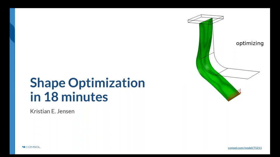 Performing a Shape Optimization in COMSOL Multiphysics® Performing a Shape Optimization in COMSOL Multiphysics®