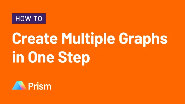How to Create Multiple Graphs in One Step - Graphpad