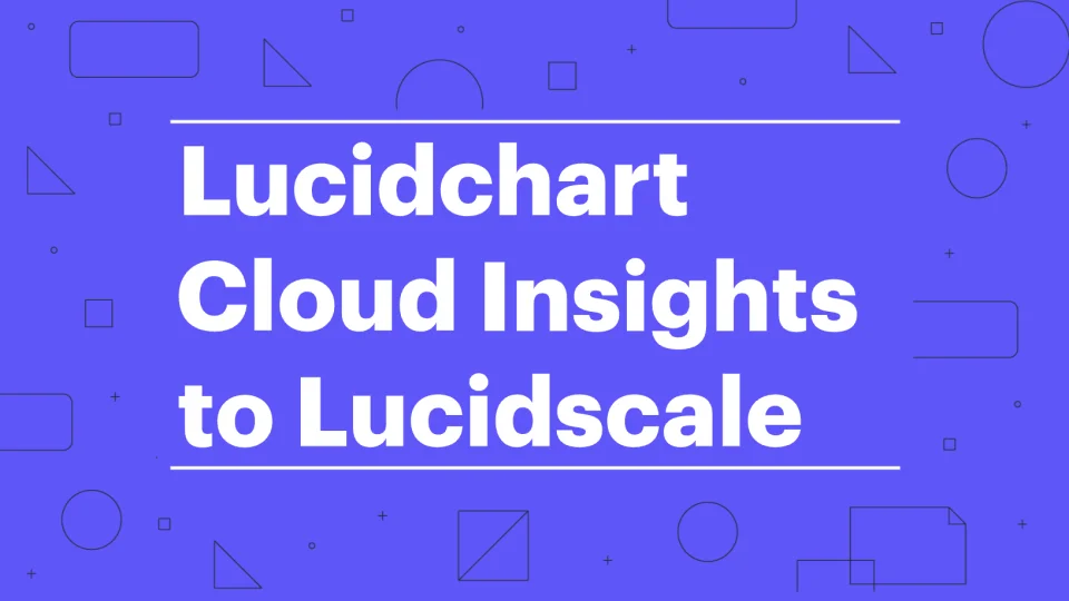 Lucidchart Cloud Insights to Lucidscale