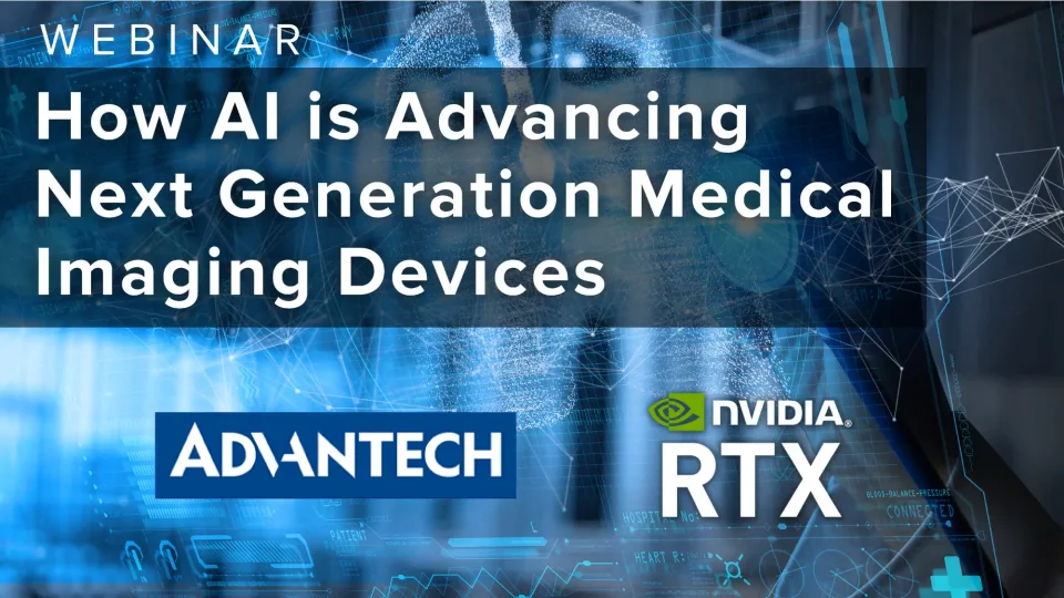 How AI is Advancing Next Gen Medical Imaging Devices - Videos - Advantech Connect