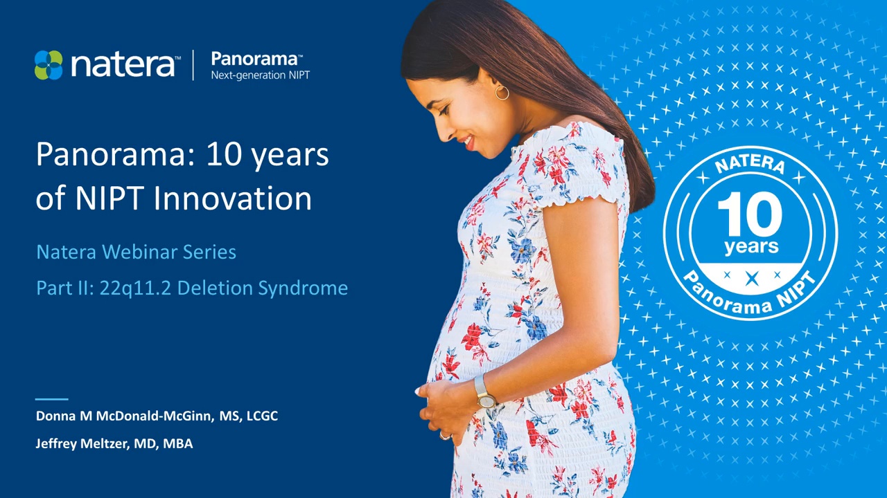 Natera Webinar Series Part II: NIPT for 22q11.2 DS: Does evidence ...